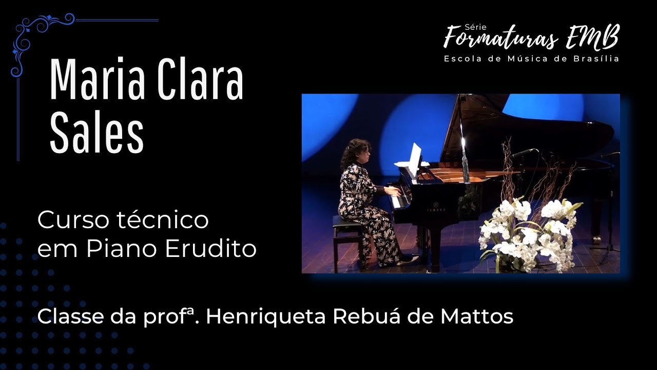Série Formaturas EMB - Maria Clara Sales ( Técnico em Piano Erudito ...