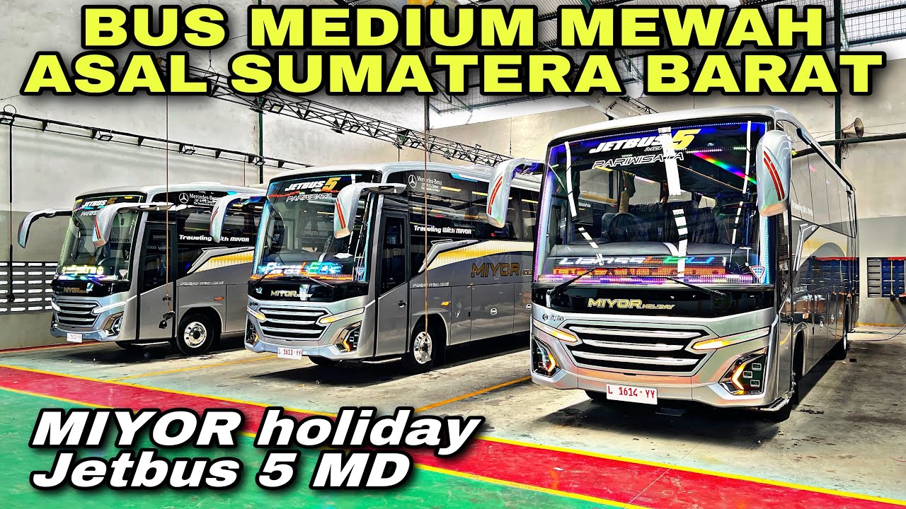 Bus Medium Mewah Asal Sumatera Barat 😍| Bawa Pulang MIYOR HOLIDAY ...