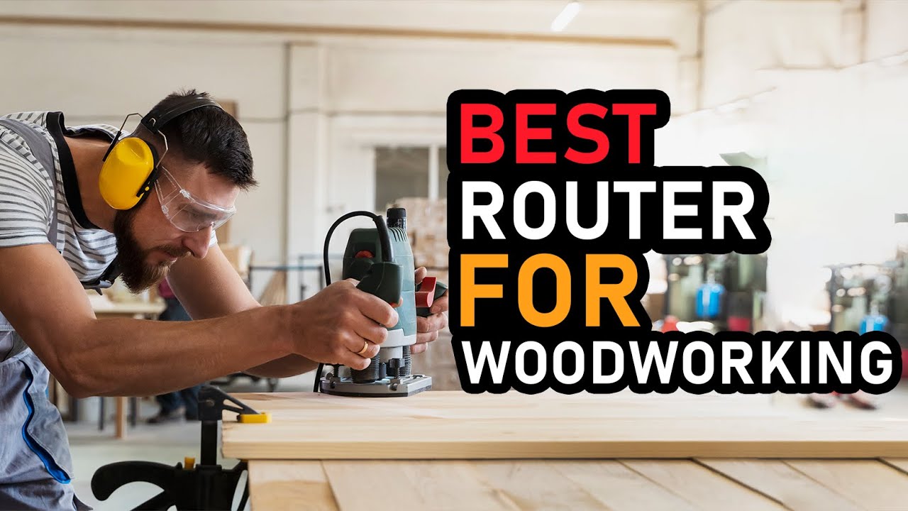 What's the Best Router for Woodworking Needs? - YouTube