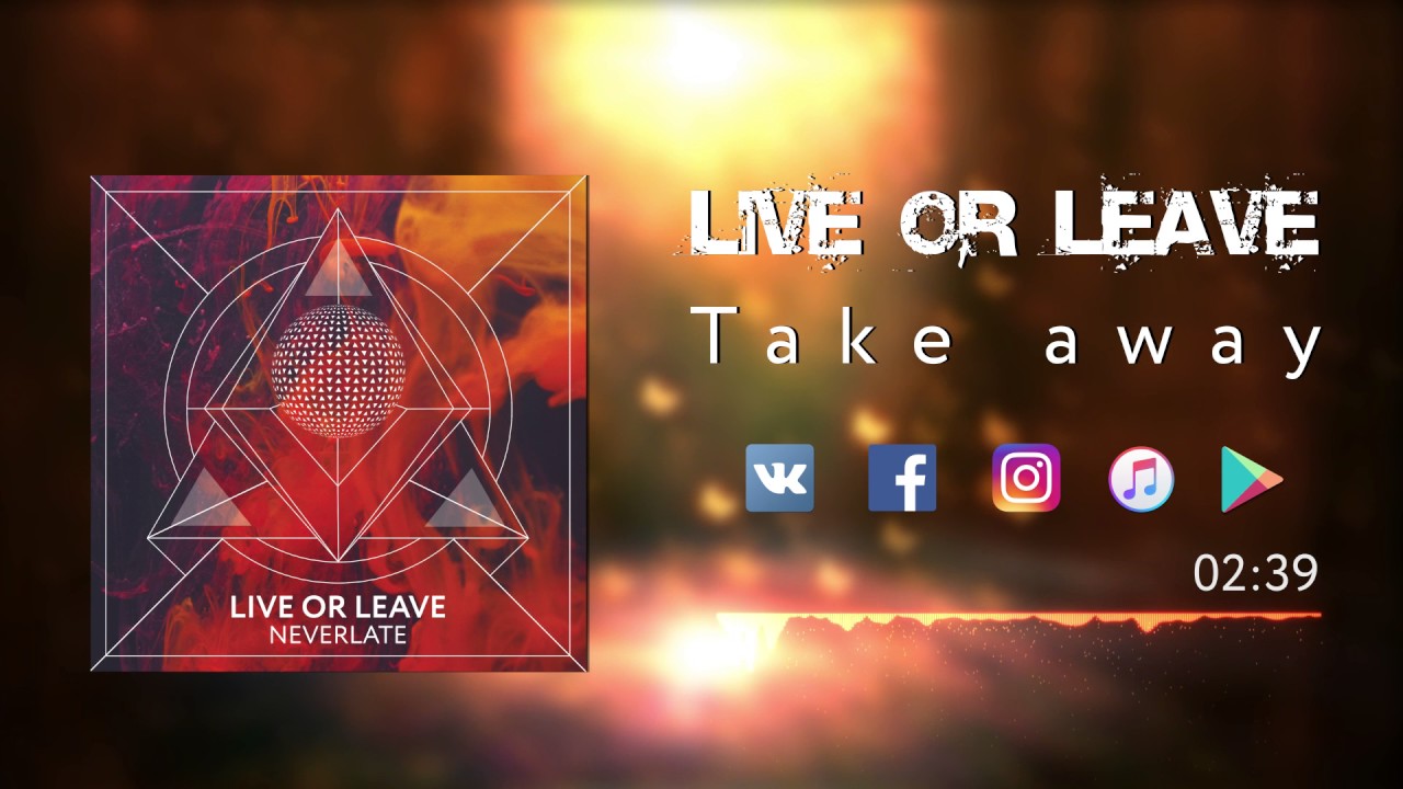 Live or Leave - Take away (Official Audio) - YouTube
