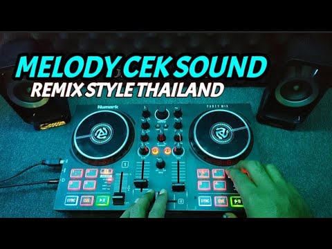 DJ - REMIX STYLE THAILAND | MELODY CEK SOUND - YouTube