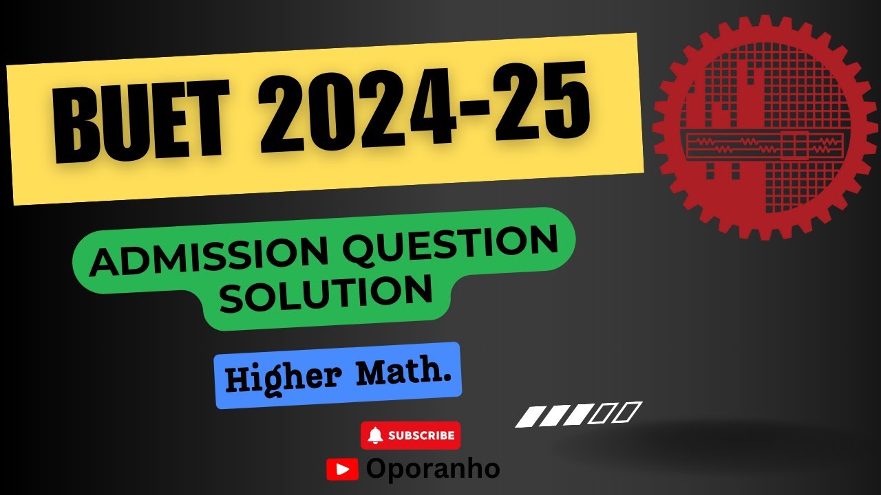 BUET Admission Written Solution 2024-2025 | Higher Math | Part-1 - YouTube