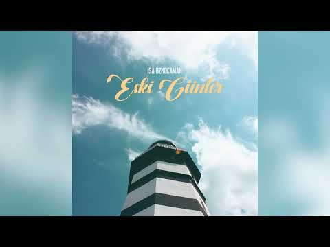 İsa Özkocaman - Eski Günler (Official Audio)