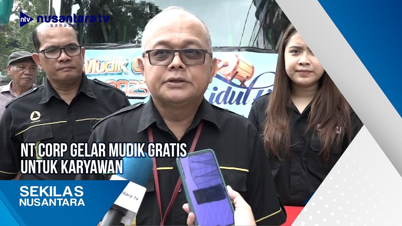 NT CORP Gelar Mudik Gratis Untuk Karyawan - YouTube