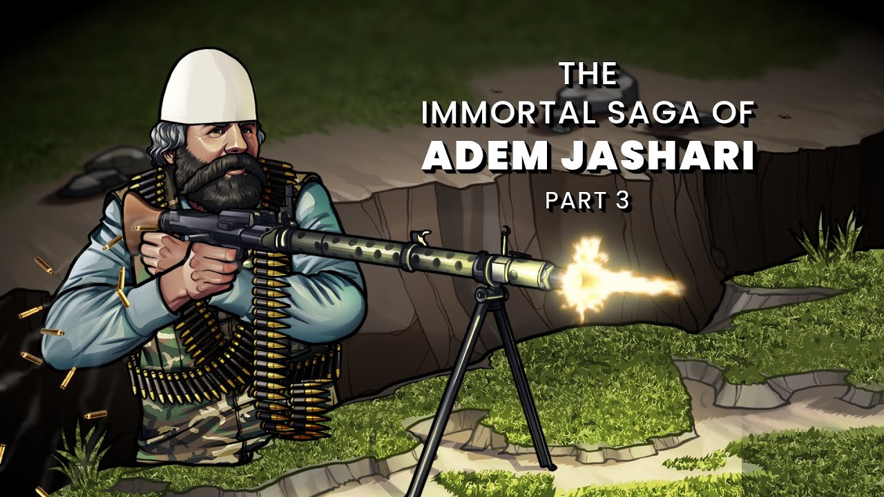 The Immortal Saga of Adem Jashari PART 3 - YouTube