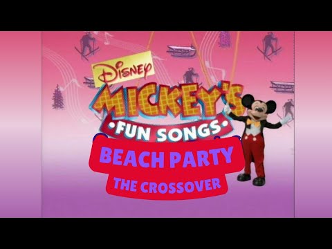 Mickey Fun Songs: Beach Party: The Crossover (Reupload)
