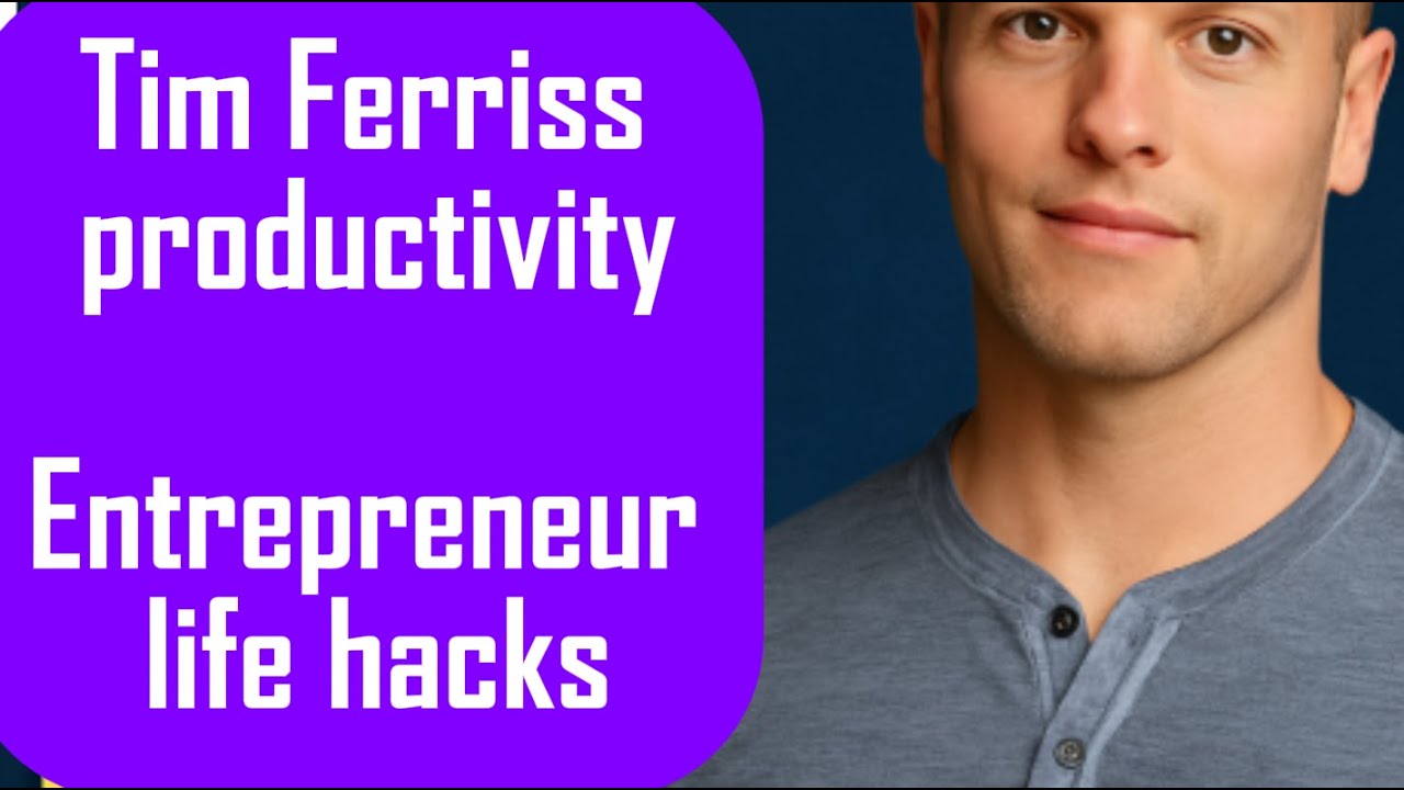 Tim Ferriss: Mastering Productivity, Entrepreneurship & Life Hacking ...
