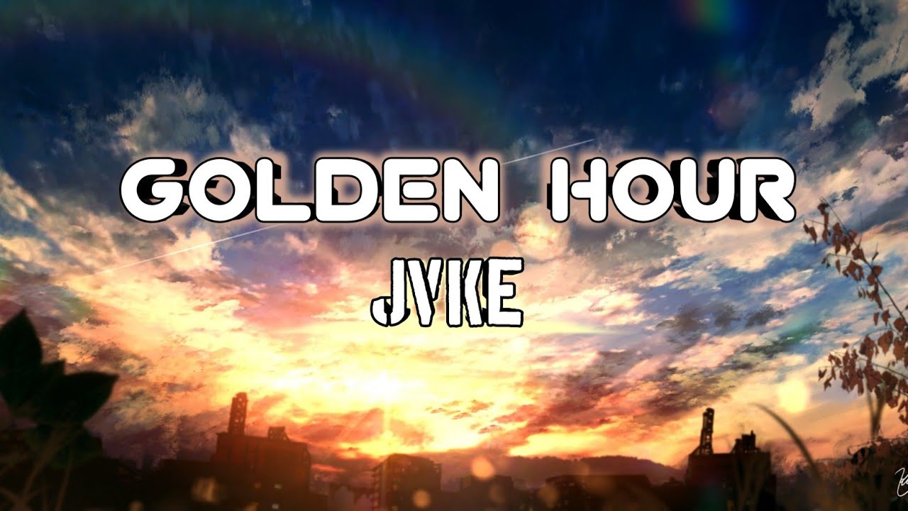 Golden Hour - JVKE (lyrics) | Sound & Music - YouTube