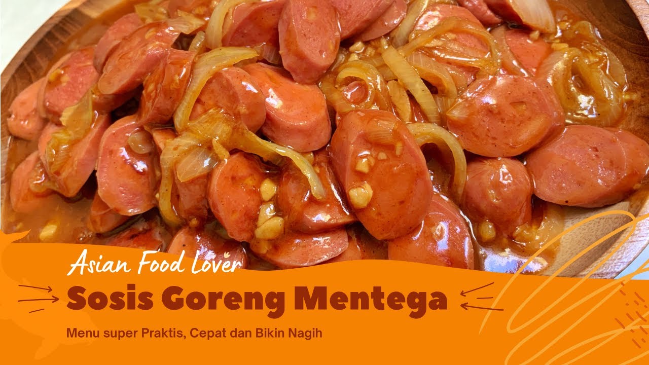 Resep SOSIS GORENG MENTEGA | Menu Praktis, Cepat, Bikin Ngabisin Nasi ...
