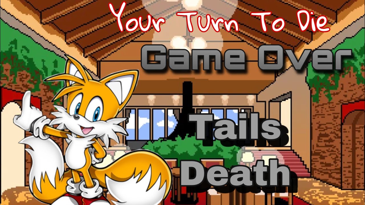 Your Turn To Die: Game Over/ Tails Death Sound - YouTube