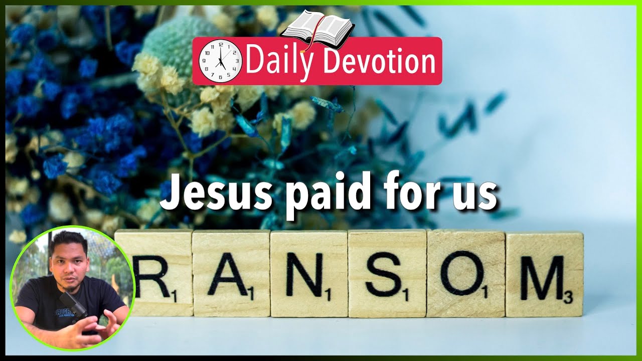 S2-Day 90: Jesus paid the ransom - Matthew 17:24-27 (5 am Daily ...