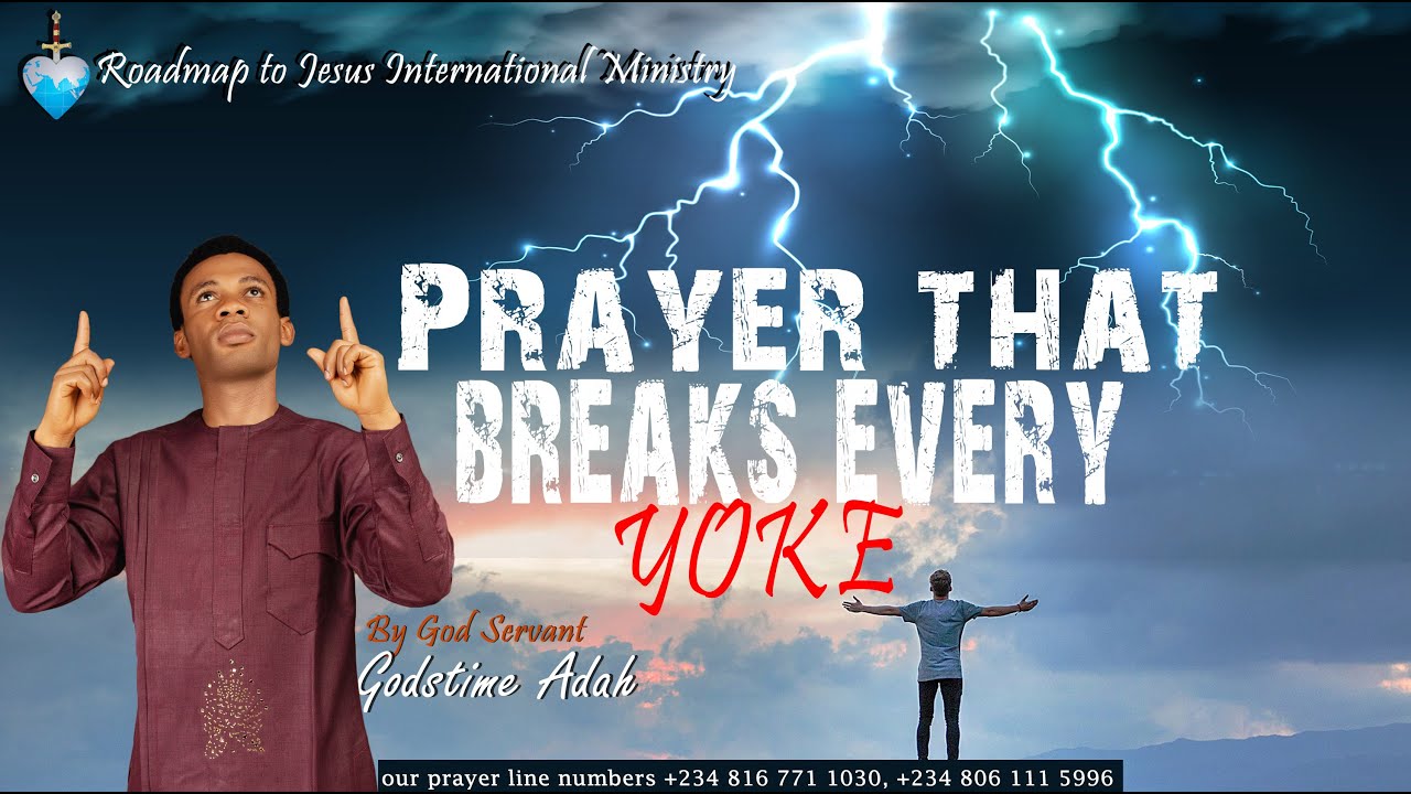 Prayer That Breaks Every Yoke. - YouTube