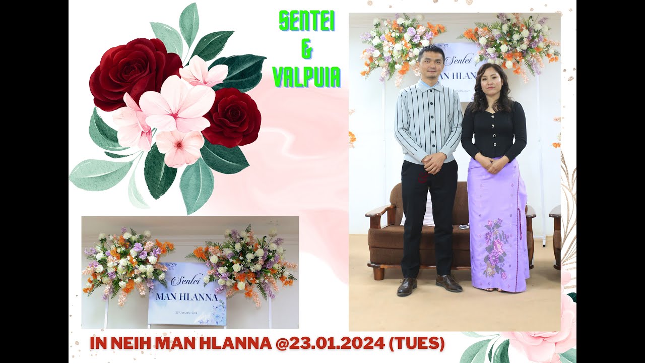 Janneth Malsawmkimi (Sentei) & Hmingduhawma (Valpuia) te in neih man ...