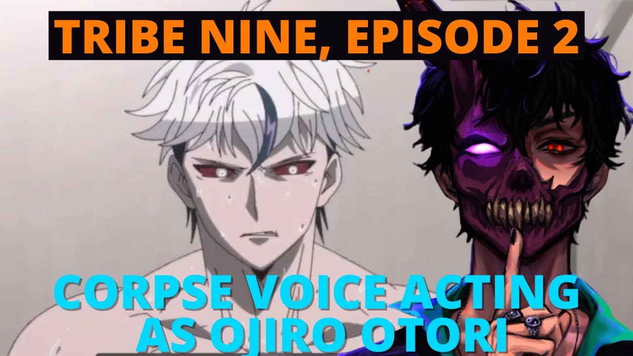 Corpse voice acting as Ojiro Otori in Episode 2 of Tribe Nine (Clip 9 ...