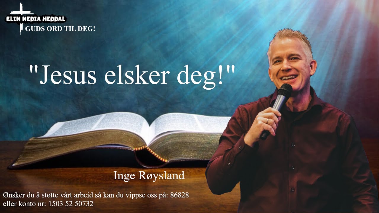 Guds ord til deg 54 "Jesus elsker deg" (Lydopptak med Inge Røysland ...
