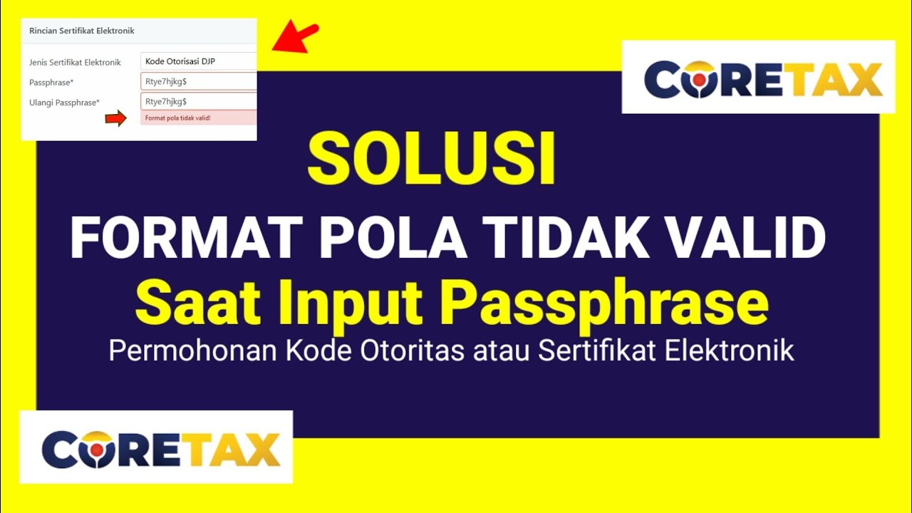 Solusi Passphrase Coretax Tidak Valid Padahal Sudah Benar - YouTube