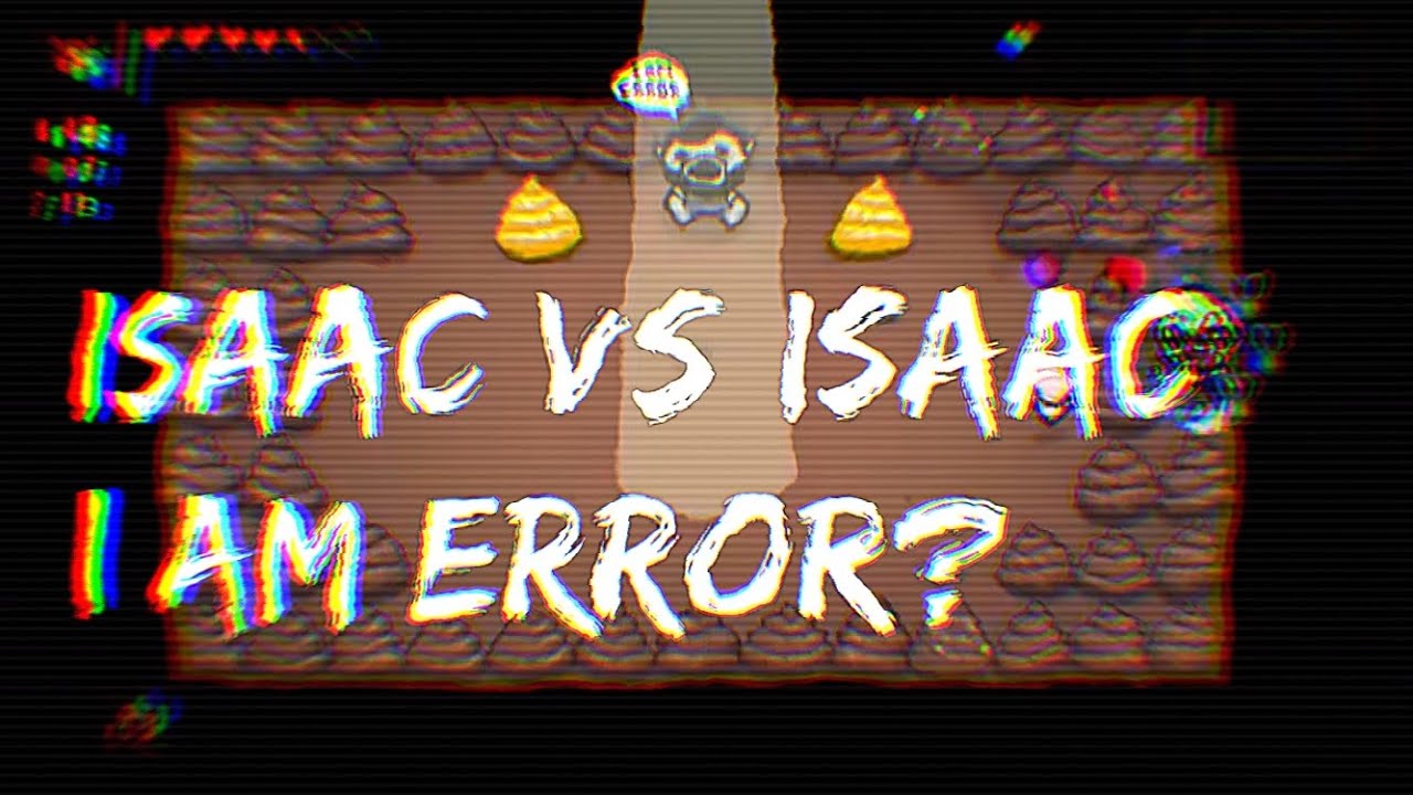 Isaac vs Isaac 1st time + I am error Wut is going on?! #2 - YouTube