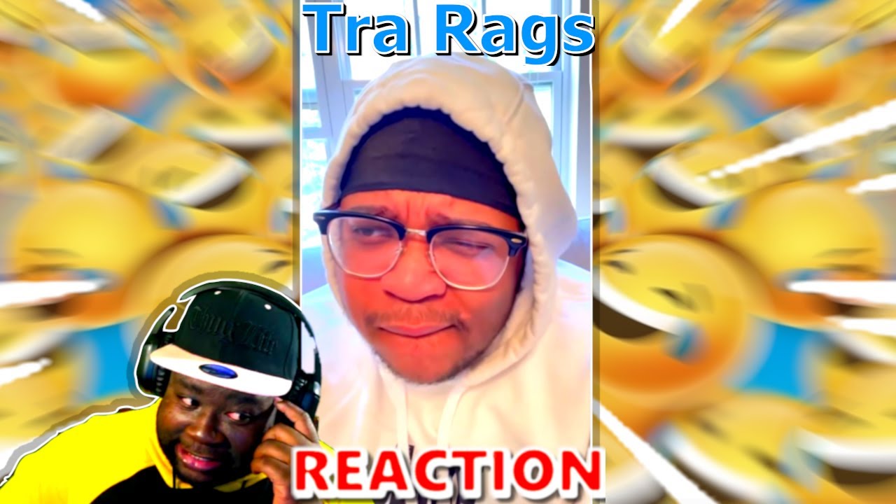 (REACTION) Tra Rags | When family get too much in your business on ...