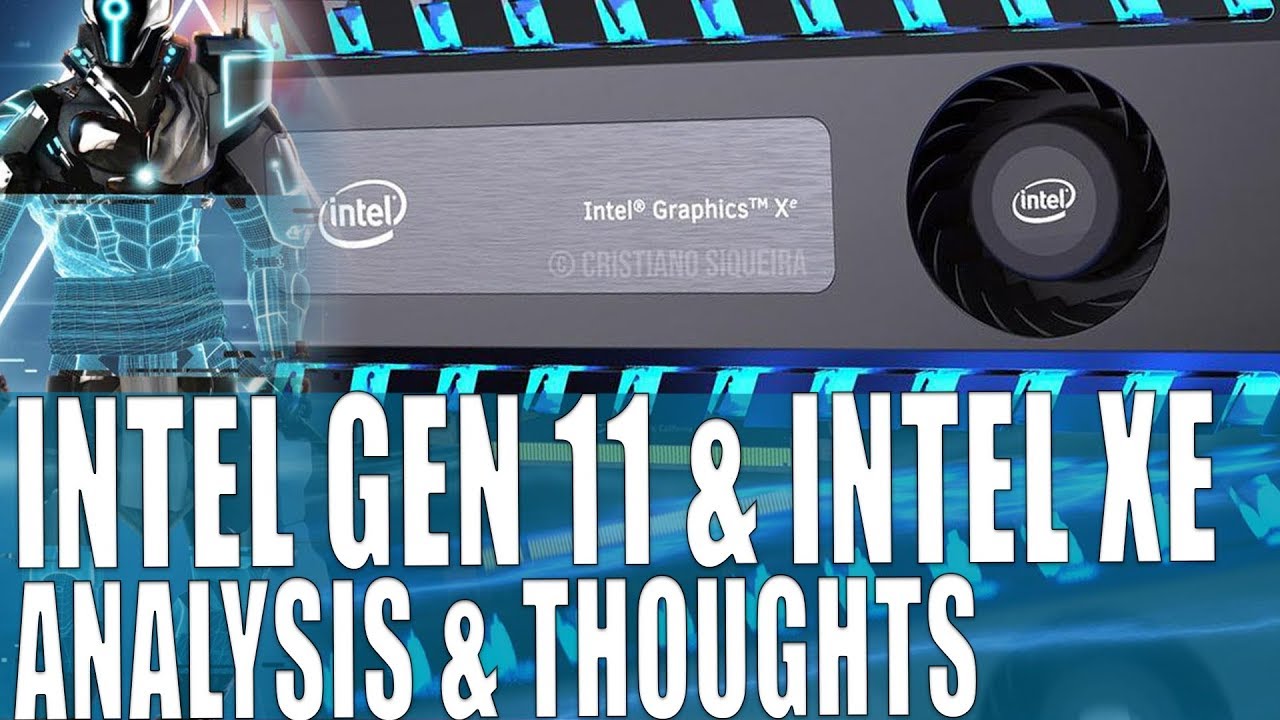 Intel Generation 11 & Intel Xe Graphics Analysis | Intel Are Ready To ...