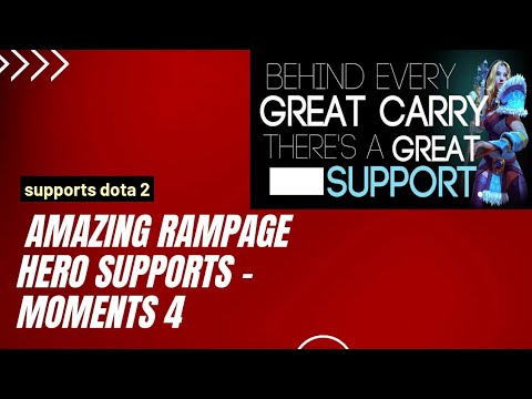 AMAZING RAMPAGE HERO SUPPORTS DOTA2-MOMENTS 4 #dota2#rampage # ...