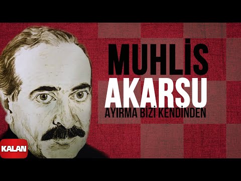 Muhlis Akarsu - Ayırma Bizi Kendinden I Ya Dost Ya Dost © 1994 Kalan Müzik