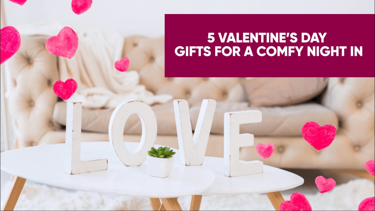 5 Valentine’s Day Gifts for a Comfy Night In - YouTube