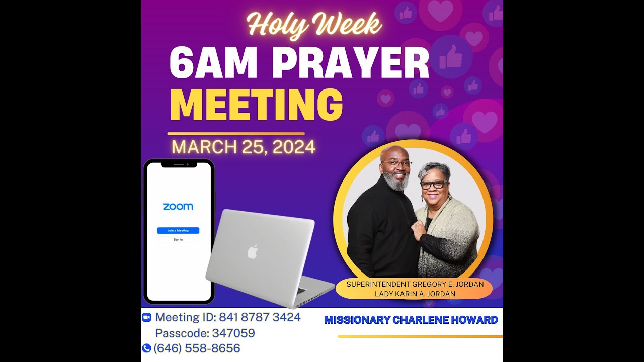 Holy Week: 6am Prayer - March 25, 2024. Missionary Charlene Howard ...