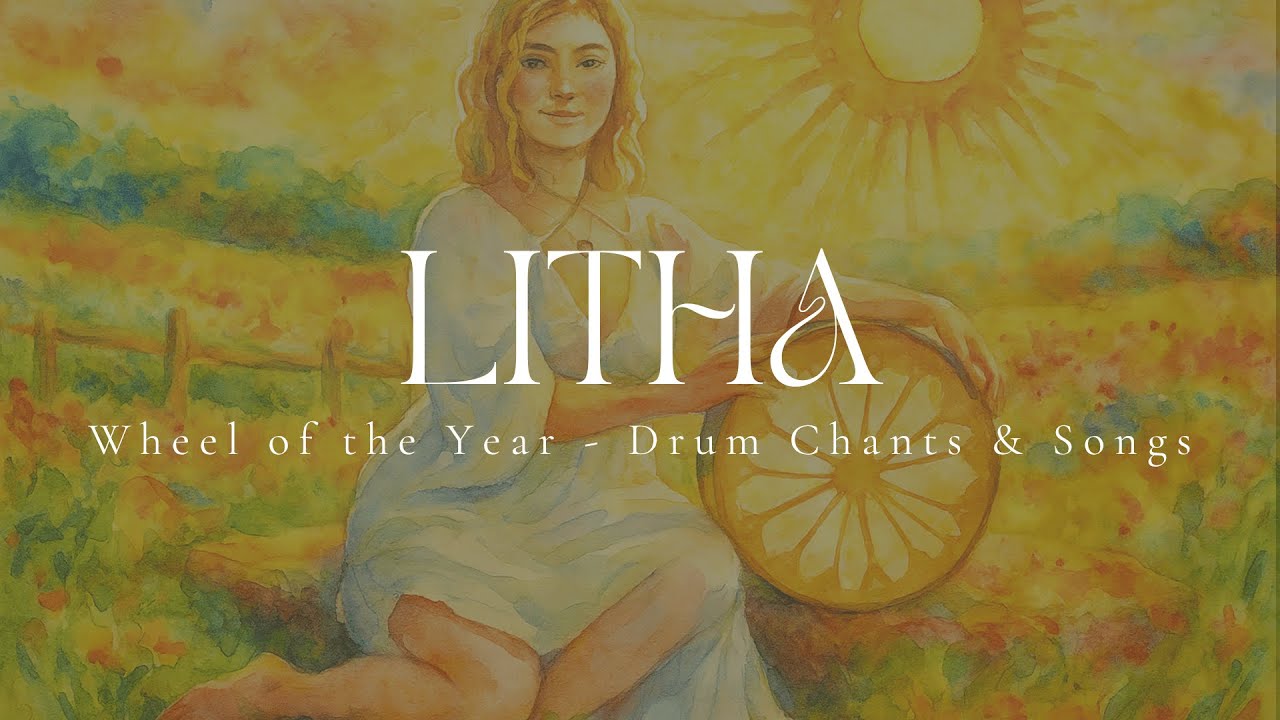 LITHA | Summer Solstice | Ritual Drum Chant | Wheel of the Year | Sound ...