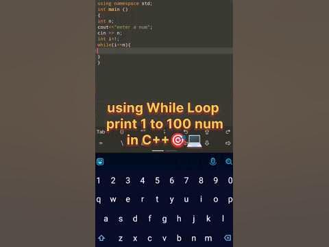 While Loop in C++💻🎯||Print 1 to 100 num🎯💻 ||#coding #apnacollge #engineering #motivation - YouTube