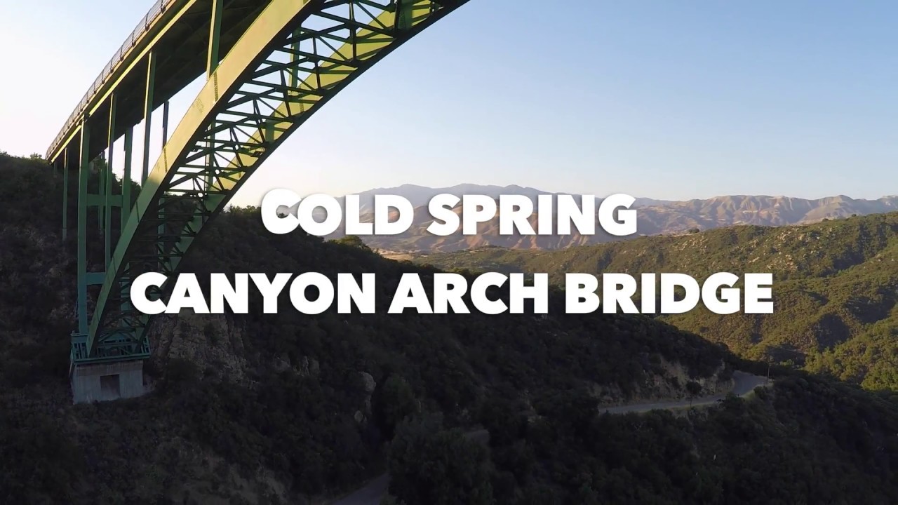 Cold Spring Canyon Arch Bridge - YouTube