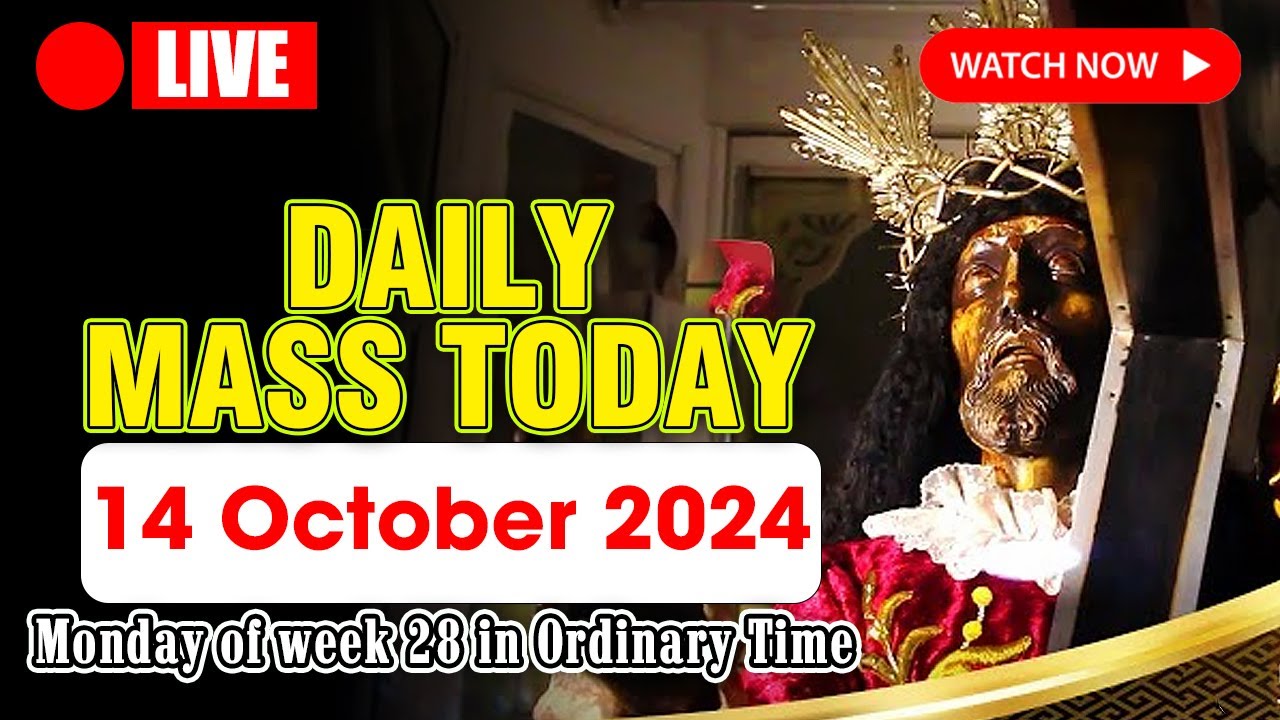 DAILY HOLY MASS TODAY - 6:30 AM Monday 14 OCTOBER 2024 | HEALING MASS ...