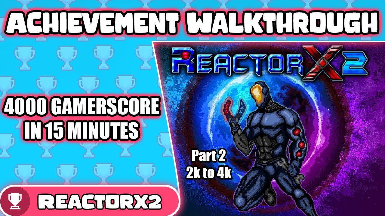 ReactorX 2 Complete Walkthrough - Easy Follow along guide for 4k ...