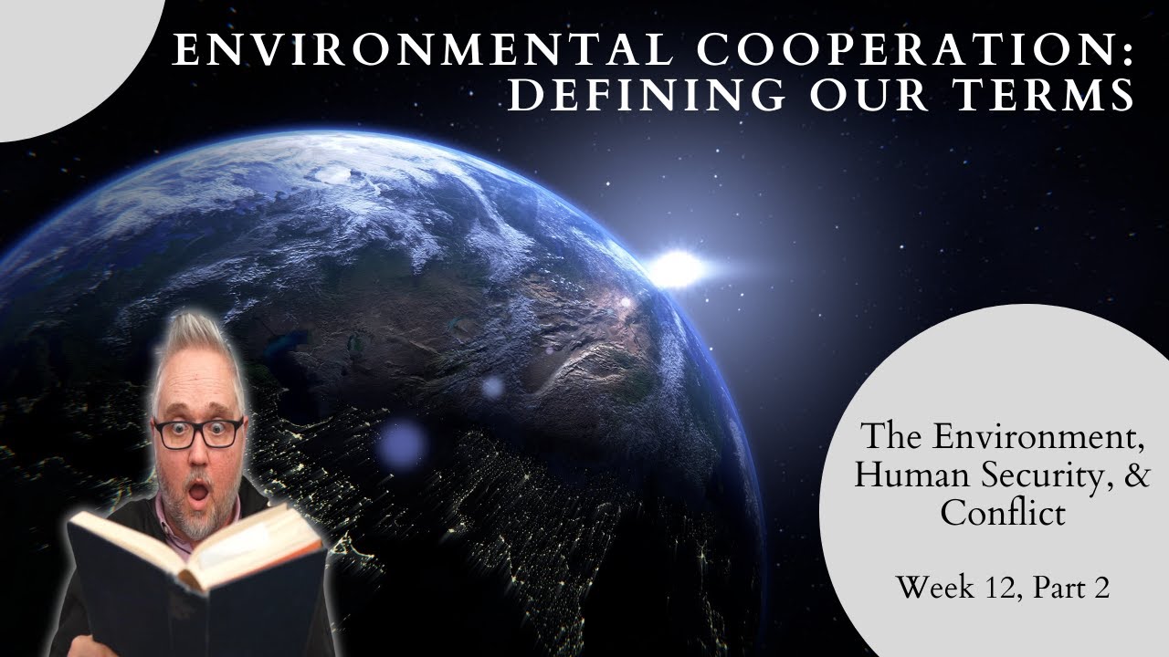 Environmental cooperation: Defining our terms - YouTube