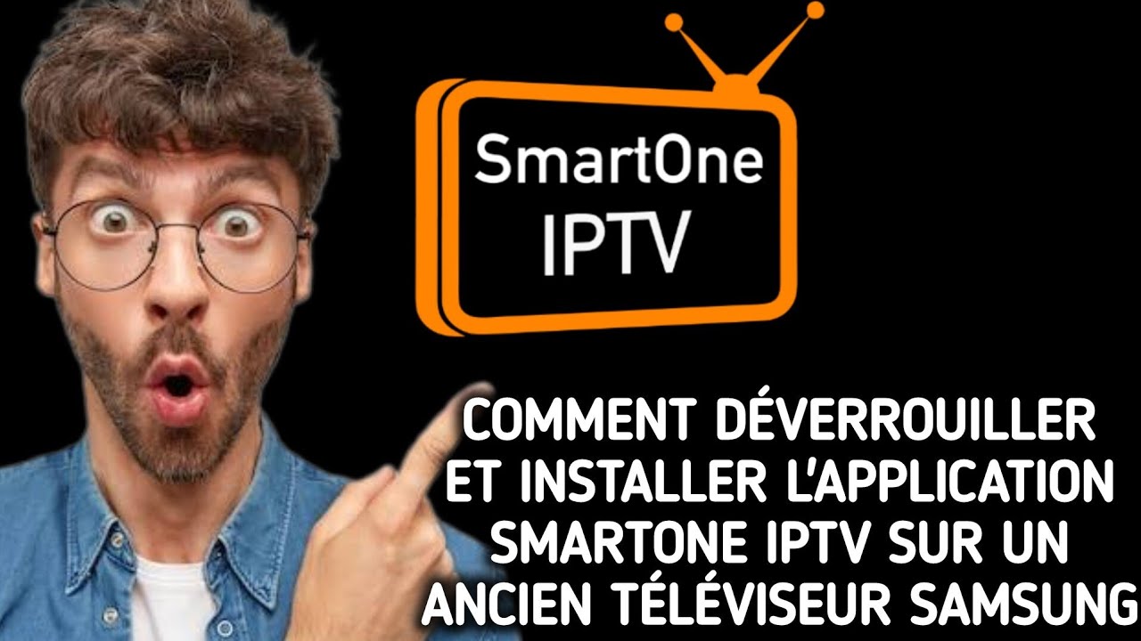 Comment débloquer et installer l'application Smartone IPTV sur un ...