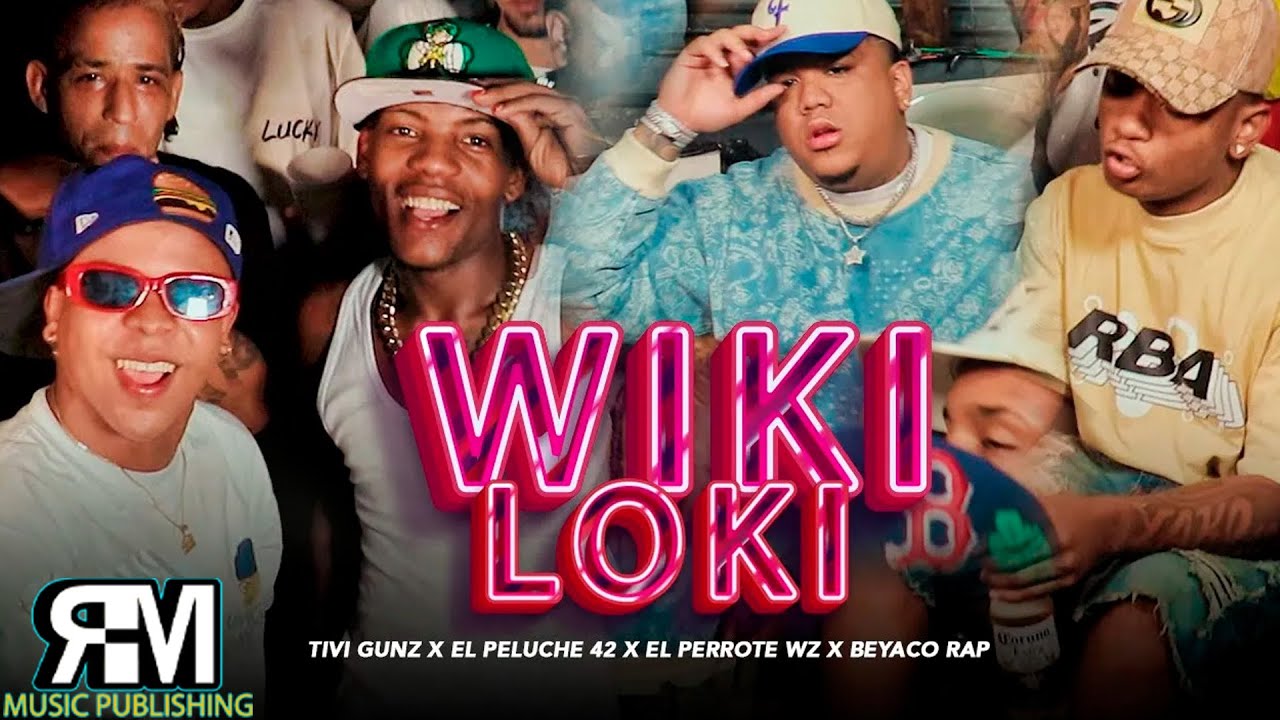 WIKI LOKI (Remix) - Tivi Gunz x El Peluche 42 x El Perrote WZ x Beyako ...