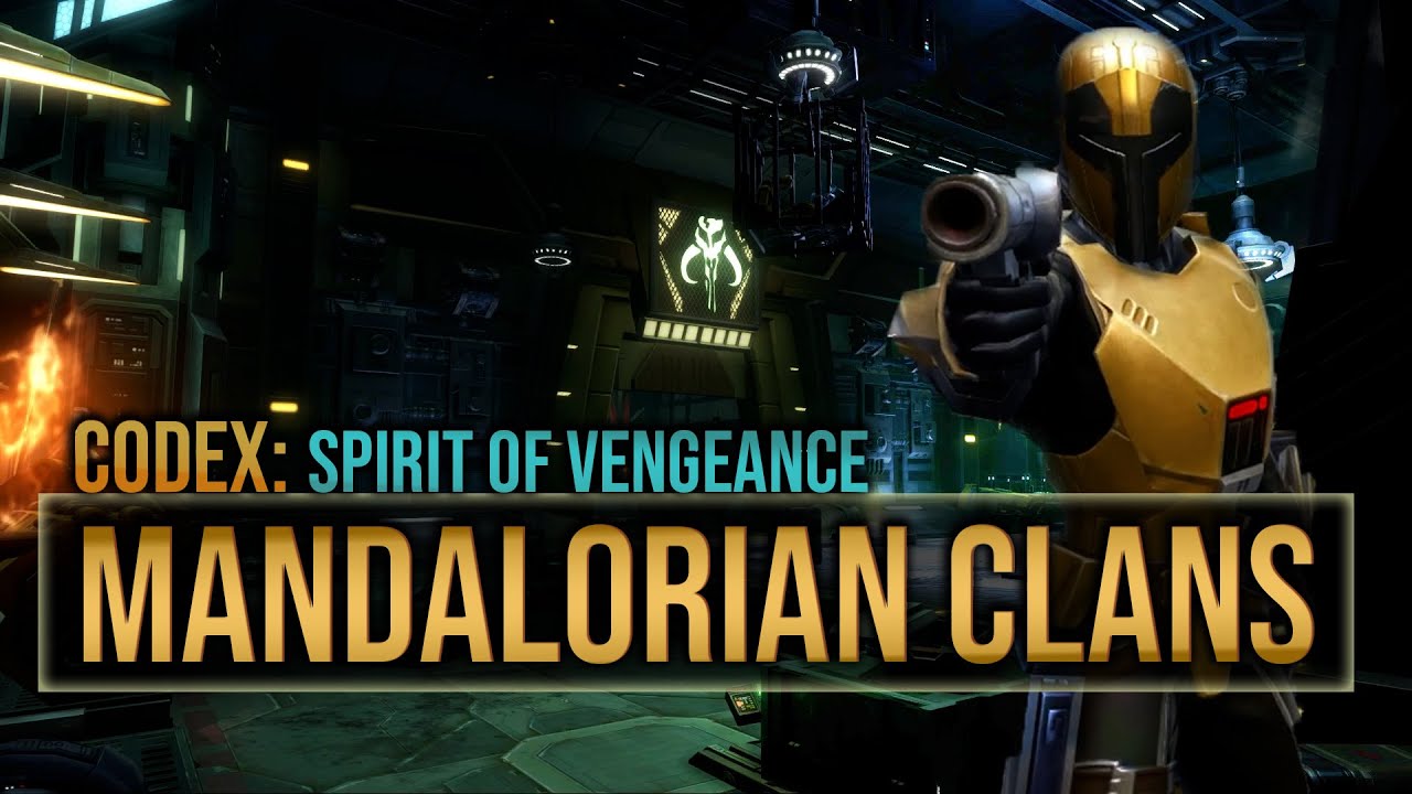 [ SWTOR CODEX ] Mandalorian Clans in The Spirit of Vengeance ( 6.2 ) - YouTube