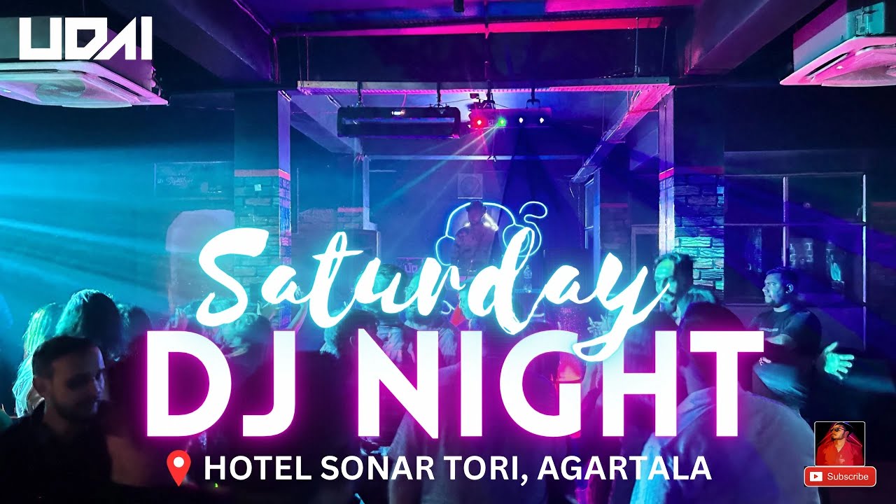 DJ Udai - Saturday Dj Night At Hotel Sonar Tori, Agartala | Dj + Water ...