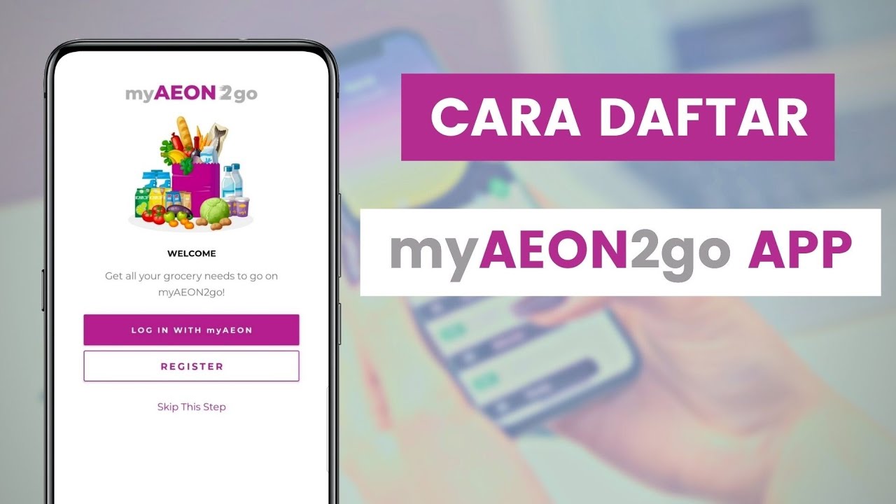 Cara Daftar Aplikasi myAEON2go Untuk Beli Barang Atau Produk Dari Pasar ...