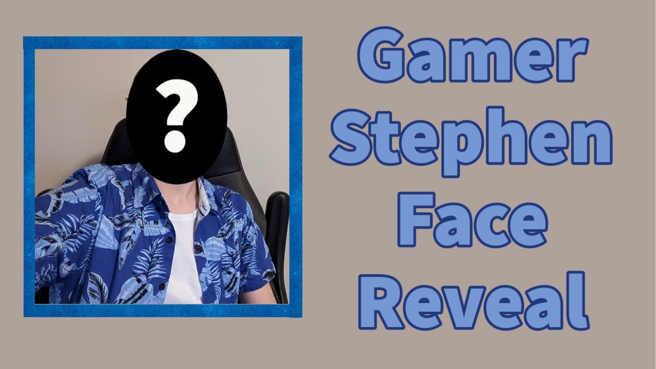 Gamer Stephen's Face Reveal - YouTube