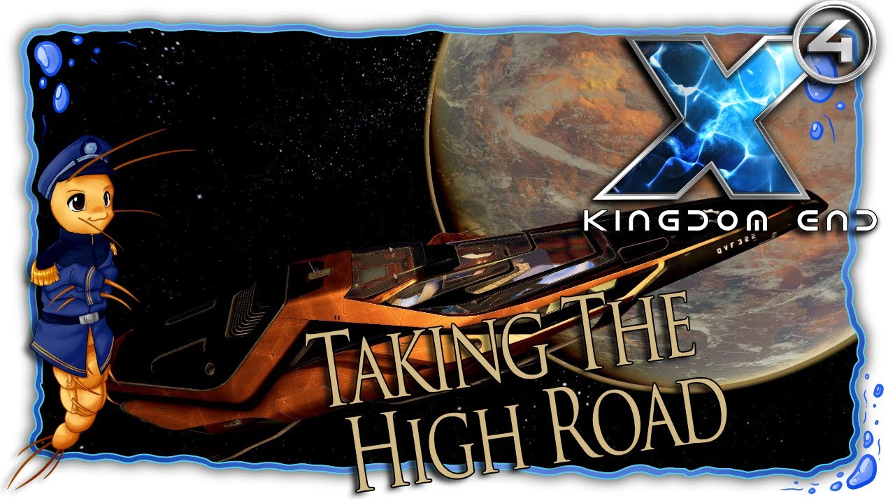 X4: Foundation | Taking The High Road [Let'sPlay/KingdomEnd/DLC] - YouTube