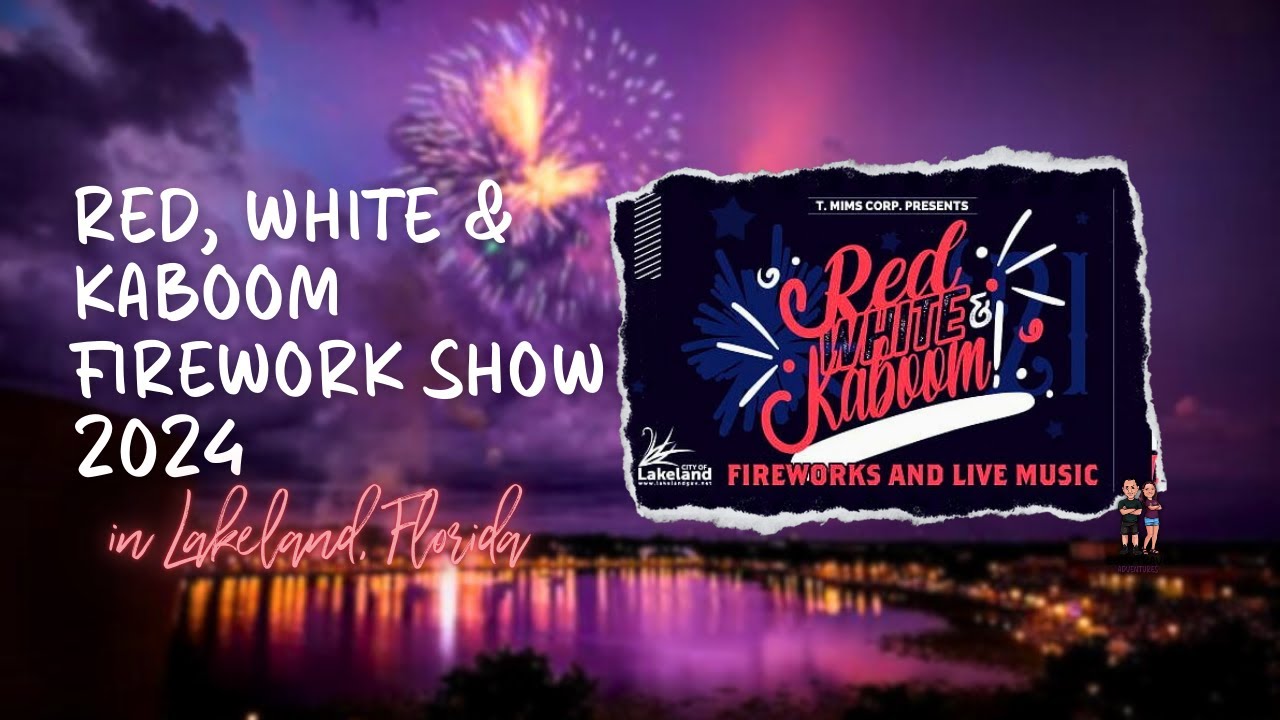 Red, White & Kaboom Firework Show Lakeland Florida | Polk County ...