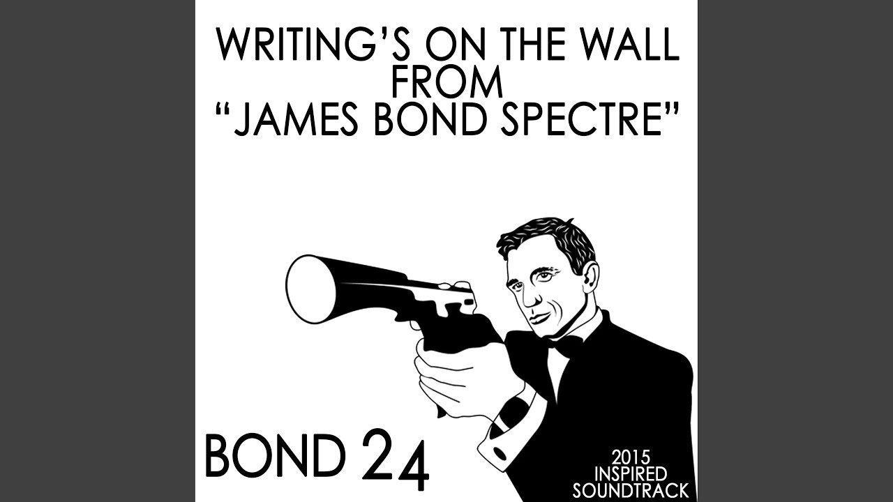 Writing's On the Wall (From "James Bond: Spectre") - YouTube