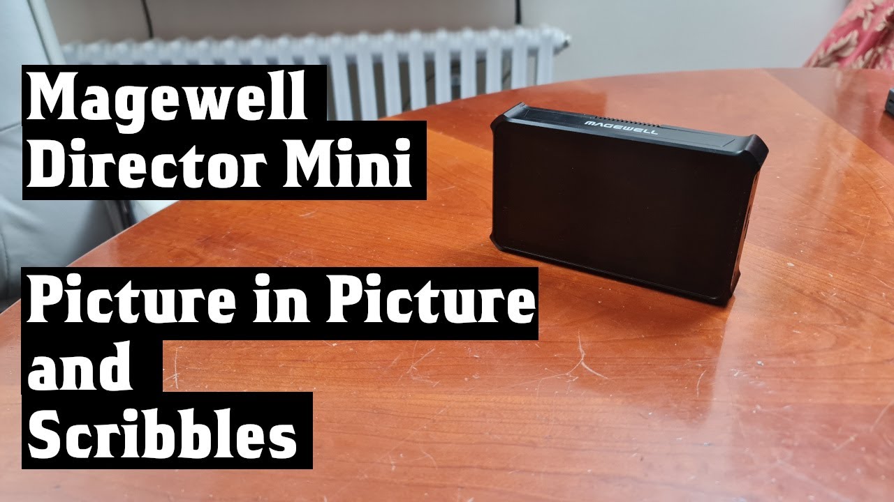 Magewell Director Mini - Picture in Picture and Scribbles - YouTube