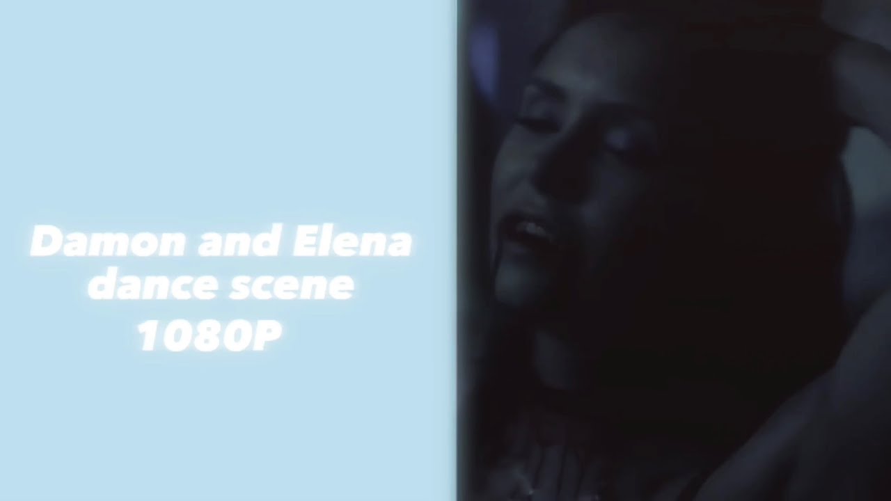 Damon and Elena dance scene | 1080P | - YouTube