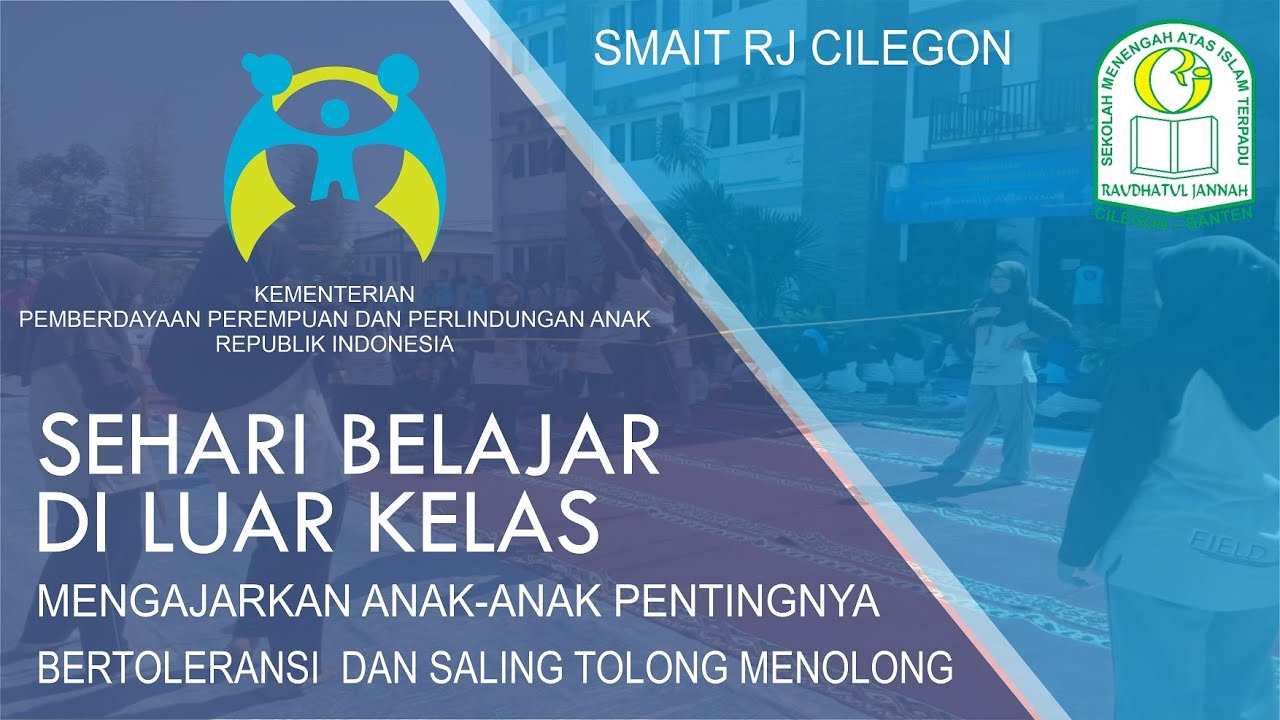 SEHARI BELAJAR DI LUAR KELAS | SMAIT RJ CILEGON - YouTube
