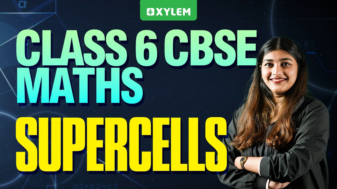Class 6 CBSE Maths | Supercells | Xylem Class 6 CBSE - YouTube