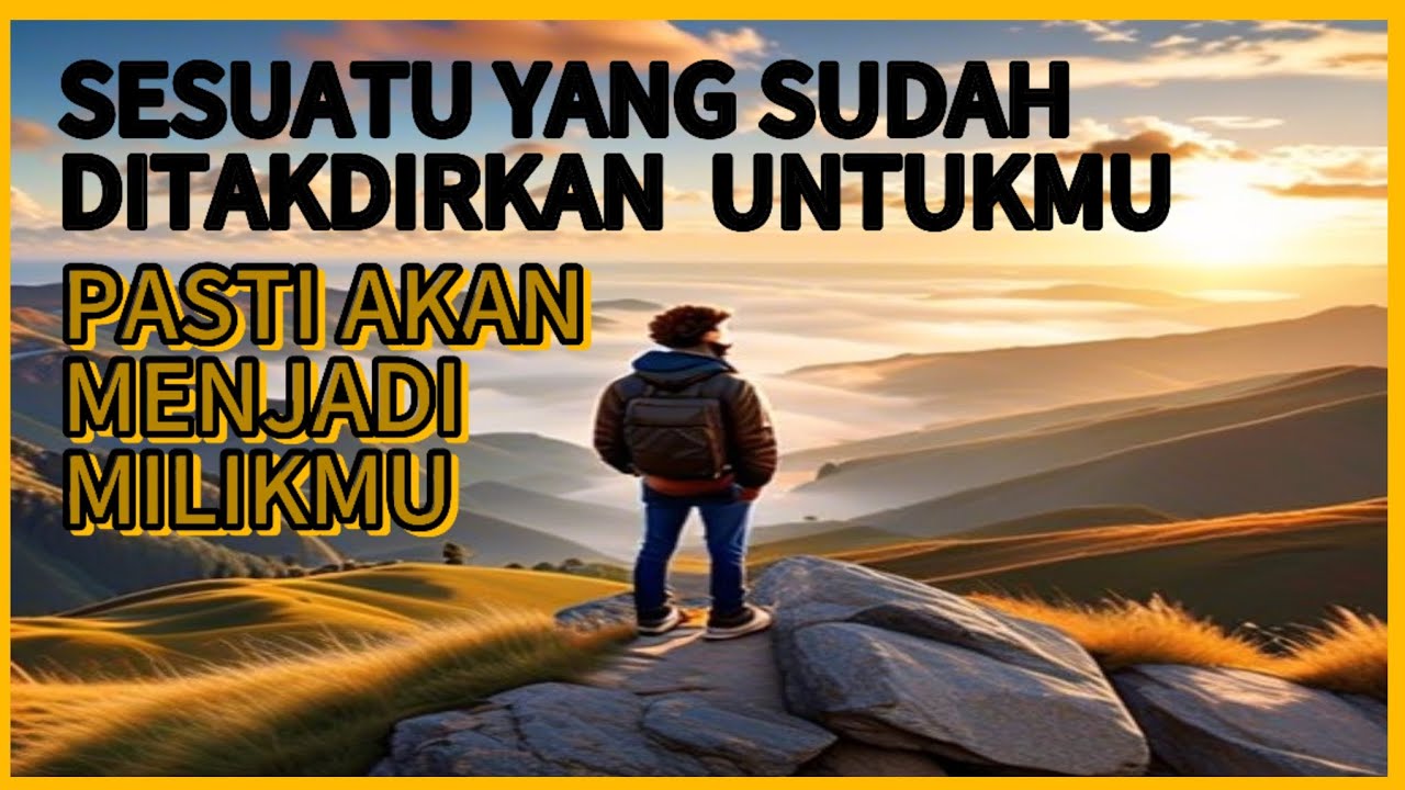 yang ditakdirkan untukmu akan menjadi milikmu | Motivasi hidup ...