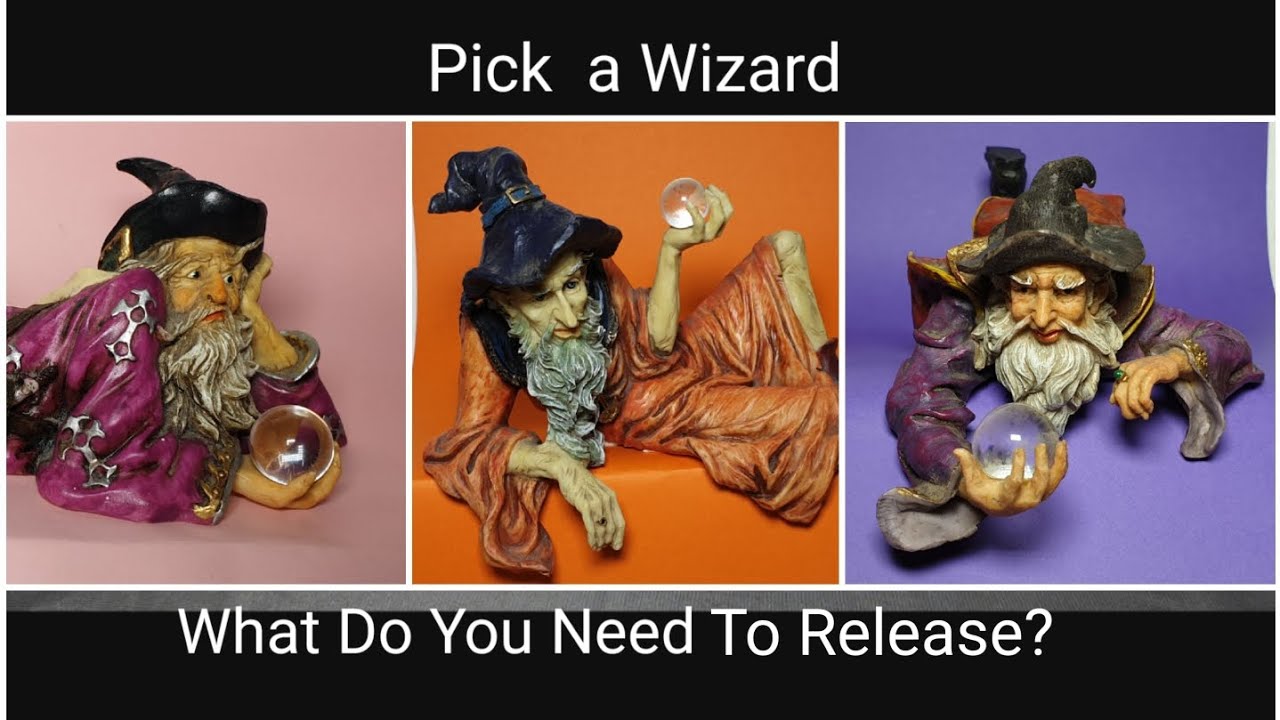 Pick a Wizard - What Do You Need To Release? Pick a Pile / Tarot ...