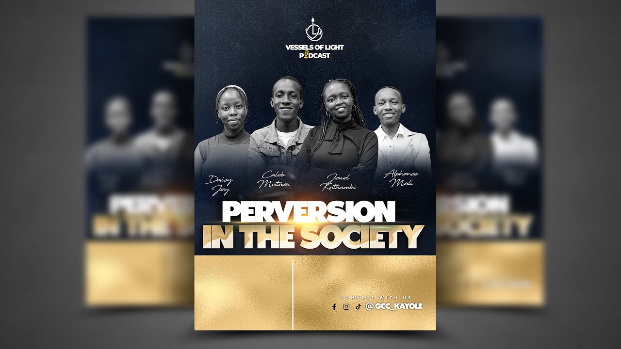 PERVERSION IN THE SOCIETY lll VESSELS OF PODCAST lll 31ST AUG 2024 ...