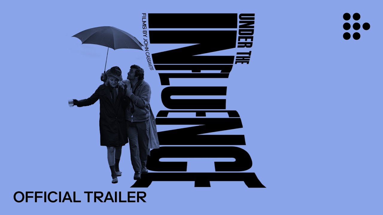 UNDER THE INFLUENCE: FILMS BY JOHN CASSAVETES | Official Trailer | Hand ...